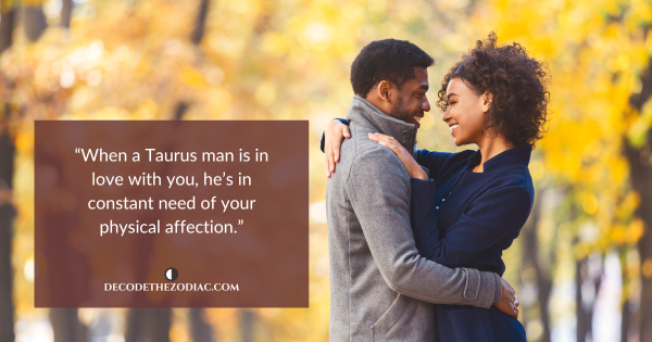 30 Signs a Taurus Man Is in Love With You (Are You Surprised?)